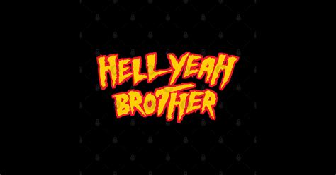 Hell Yeah Brother Hell Yeah Brother Posters And Art Prints Teepublic