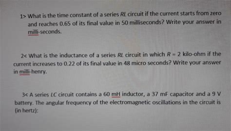 Solved 1 What Is The Time Constant Of A Series RL Circuit Chegg Com