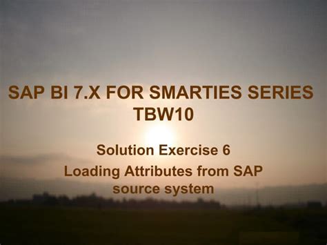 loading attributes from sap source system ppt