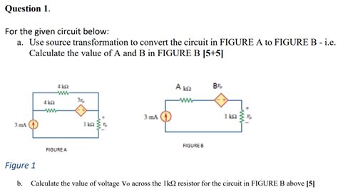 Solved Question 1 For The Given Circuit Below A Use