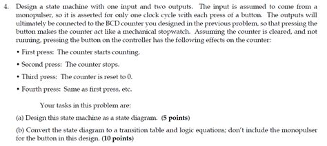 solved design a state machine with one input and two