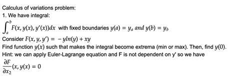 Solved Calculus Of Variations Problem 1 We Have Integral