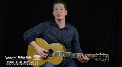 Tom Feldmanns Beginner Fingerpicking Lesson 5 Vintage Guitar® Magazine