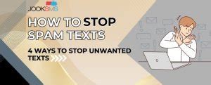 How To Stop Spam Texts 4 Ways To Stop Unwanted Texts JookSMS