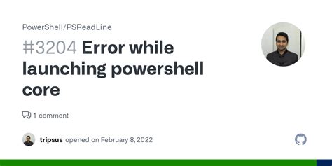 Error While Launching Powershell Core · Issue 3204 · Powershell