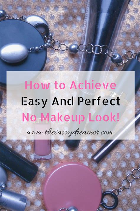 How To Achieve Easy And Perfect No Makeup Look