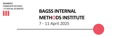Bagss Internal Methods Institute 2025 Bamberg Graduate School Of
