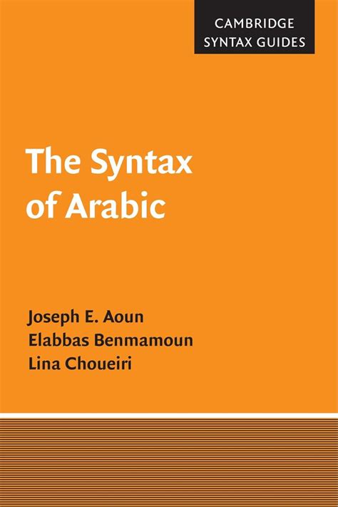 The Syntax Of Arabic Cambridge Syntax Guides Uk Aoun