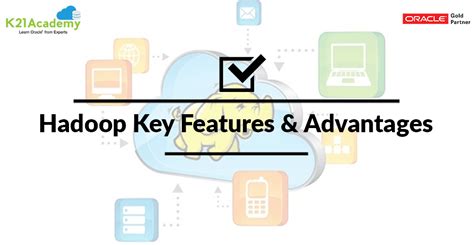Hadoop Key Features And Its Advantages K21 Academy