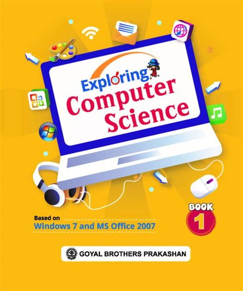 Goyal Brothers Exploring Computer Science Based On Windows 7 And Ms Office