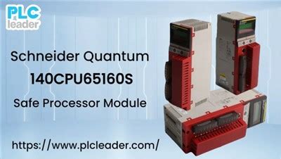 Schneider Quantum 140CPU65160S Safe Processor Module Enhancing Industrial Safety And