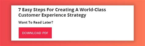 Steps For Creating A World Class Customer Experience Strategy