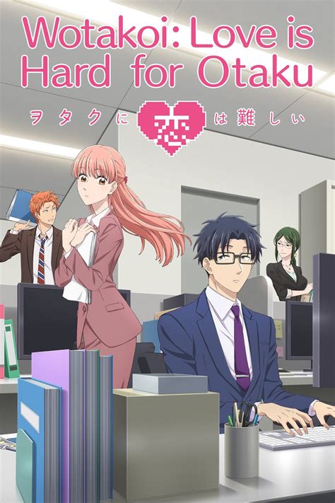 Wotakoi Love Is Hard For Otaku 2018 The Poster Database Tpdb