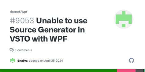 Unable To Use Source Generator In Vsto With Wpf · Issue 9053 · Dotnet Wpf · Github