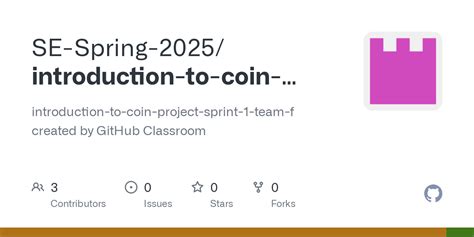 Github Se Spring 2025introduction To Coin Project Sprint 1 Team F Introduction To Coin