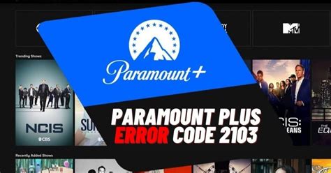 Fix Paramount Plus Error Code 2103 Quick Guide 2024 Viraltalky