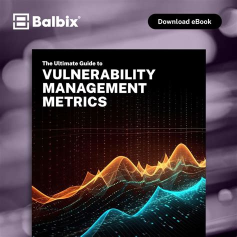 Balbix On Linkedin The Ultimate Guide To Vulnerability Management Metrics