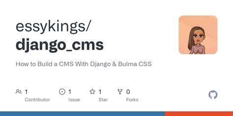 Github Essykingsdjangocms How To Build A Cms With Django And Bulma Css