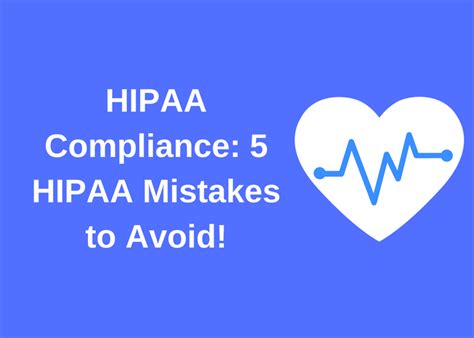 Hipaa Compliance 5 Hipaa Mistakes To Avoid