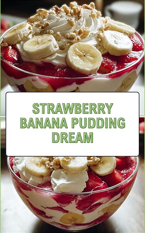 Strawberry Banana Pudding Dream Recipe With Creamy Layers