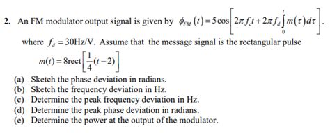 Solved An FM Modulator Output Signal Is Given By Chegg
