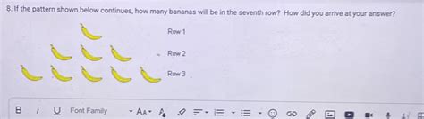 Solved 8 If The Pattern Shown Below Continues How Many Bananas Will Be In The Seventh Row