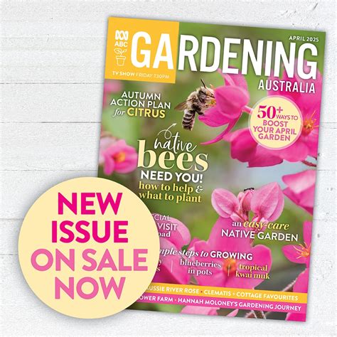 Abc Gardening Australia Abc Gardening Australia Magazine