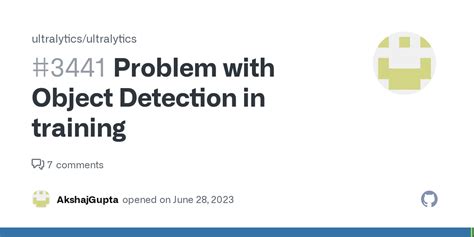 Problem With Object Detection In Training · Issue 3441 · Ultralyticsultralytics · Github
