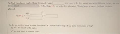 Solved The A Most Calculators Can Find Logarithms With Chegg