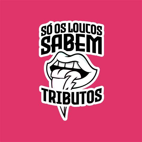 S Os Loucos Sabem Tributos I Belo Jardim Em Belo Jardim Sympla