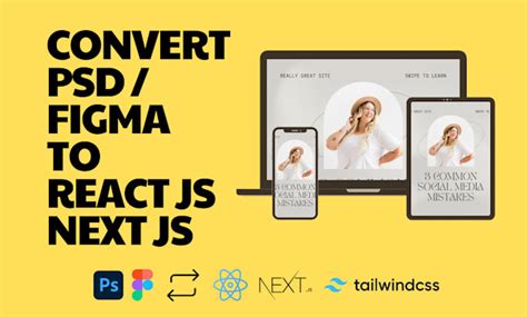 Convert Psd Figma To React Next Js Tailwind Css And Make Responsive By Oveedev Fiverr