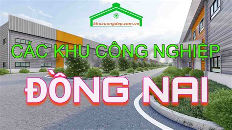 Danh sách các khu công nghiệp tại Đồng Nai mới nhất hiện nay