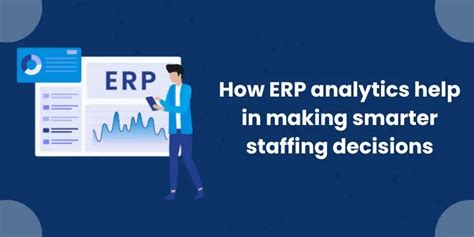 How Erp Analytics Help In Making Smarter Staffing Decisions