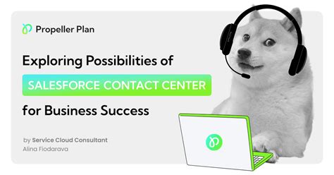 Exploring Possibilities Of Salesforce Contact Center For Business Success