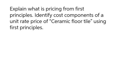 [solved] explain what is pricing from first principles identify cost