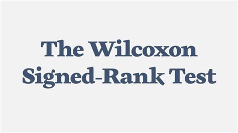 The Wilcoxon Signed Rank Test Technology Networks