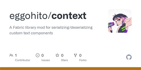 Github Eggohitocontext A Fabric Library Mod For Serializingdeserializing Custom Text Components