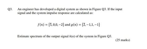 Solved An Engineer Has Developed A Digital System As Shown Chegg