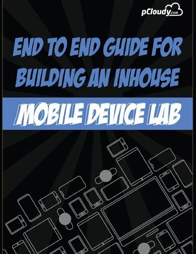 How To Build An Inhouse Mobile Device Lab