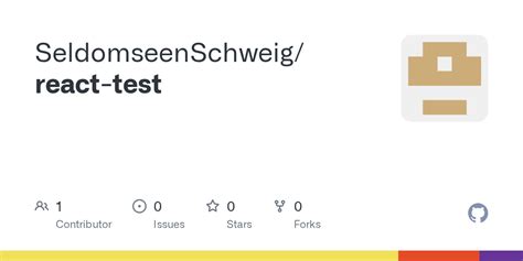 Github Seldomseenschweigreact Test