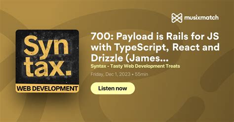 700 Payload Is Rails For Js With Typescript React And Drizzle James