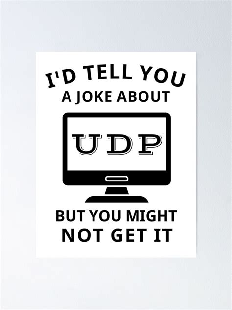 Computer Science Programmer Udp Joke Poster For Sale By Megamindt