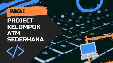 program atm sederhana bahasa c [project kelompok uas] youtube