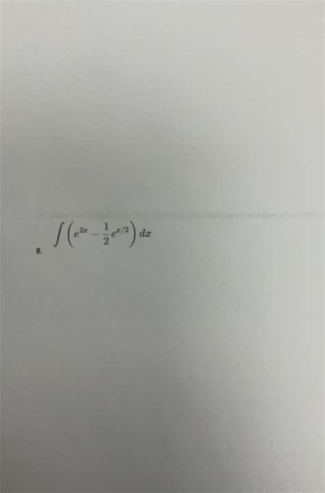 Solved E2x 12ex2 Dx Chegg Com