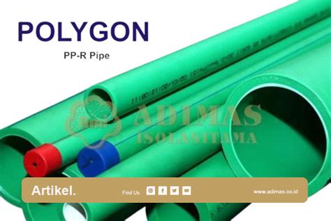 Solusi Terbaik Untuk Pipa PP R Fitting POLYGON Adimas Isolasitama
