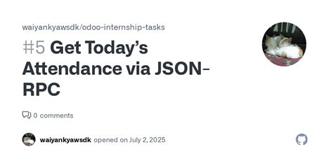 Get Todays Attendance Via Json Rpc · Issue 5 · Waiyankyawsdkodoo Internship Tasks · Github