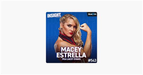 ‎insight With Chris Van Vliet Macey Estrella Fka Lacey Evans Reveals