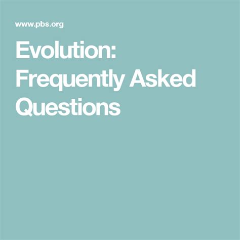 Evolution Frequently Asked Questions