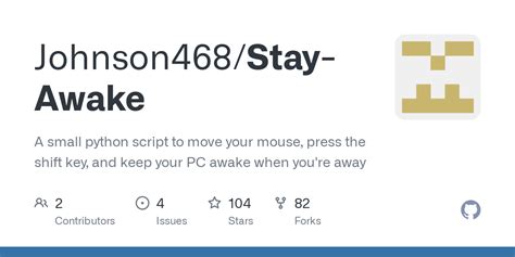 Github Johnson468stay Awake A Small Python Script To Move Your Mouse Press The Shift Key