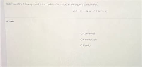 Solved Determine if the following equation is a conditional | Chegg.com